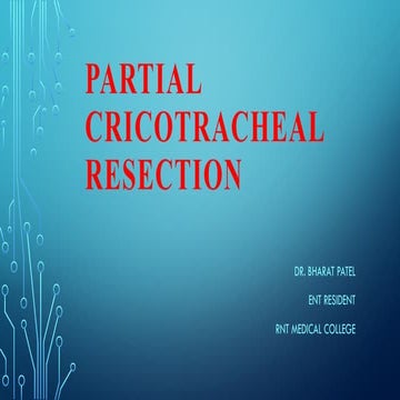 PARTIAL CRICOTRACHEAL RESECTION AND ITAS MANAGEMENT | PPTX