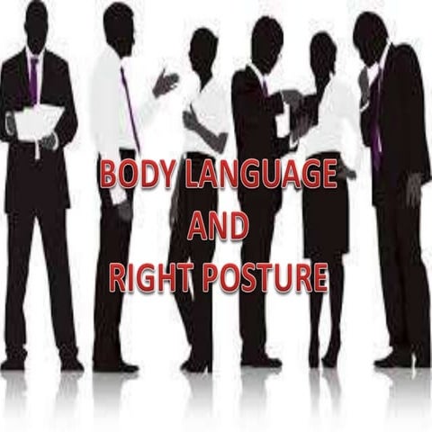 Body Language and Right Posture | PPT