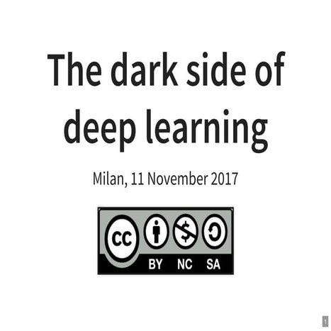Simone Scardapane - The dark side of deep learning - Codemotion Milan 2017 | PPT