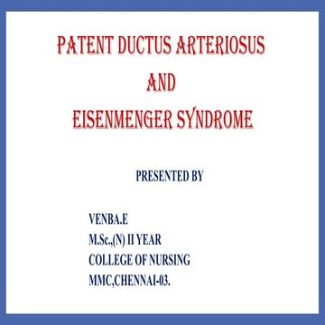 PDA AND EISENMENINGER SYNDROME..pptx for M.Sc., Nursing students | PPTX