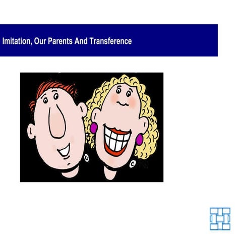 Imitation, Our Parents and Transference | PPT