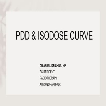 PDD & ISODOSE CURVE.pptx radiation oncology AIIMS GORAKHPUR | PPTX | Physics | Science