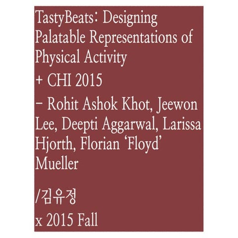 TastyBeats: Designing Palatable Representations of Physical Activity | PPT