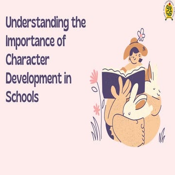 Understanding the Importance of Character Development in Schools | PDF