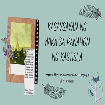KASAYSAYAN NG WIKANG PAMBANSA- PANAHON NG KASTILA | PPTX