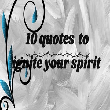 10 quotes to ignite your spirit. | PDF