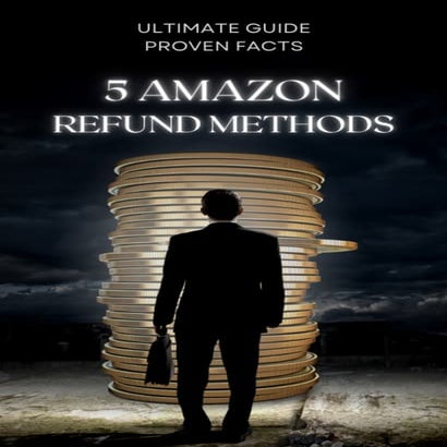 5 Amazon Refund Methods: Keep Delivered Items | PDF