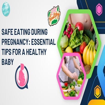 Safe Eating During Pregnancy: Essential Tips for a Healthy Baby | PDF