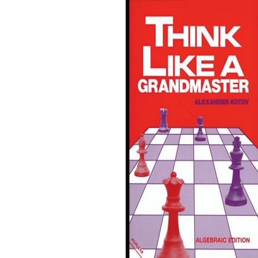 pdfcoffee.com_alexander-kotov-think-like-a-grandmasterpdf-pdf-free.pdf