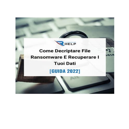 Come Decriptare File Ransomware E Recuperare I Tuoi Dati.pdf