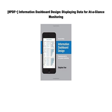 [Doc] Information Dashboard Design: Displaying Data for At-a-Glance Monitoring | PDF