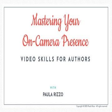 Video Skills for Authors: Mastering Your On-Camera Presence | PDF