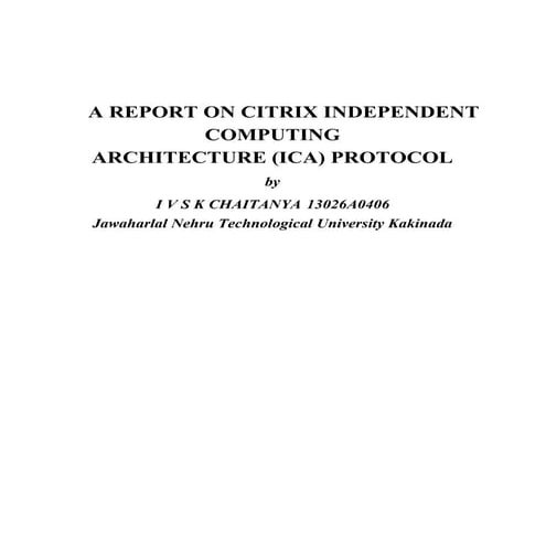 A REPORT ON CITRIX INDEPENDENT COMPUTING ARCHITECTURE (ICA) PROTOCOL | PDF