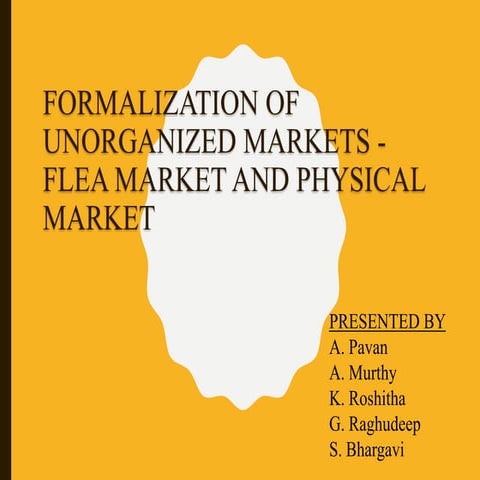 Formalization of unorganized markets-Flea Markets and Physical Markets ...