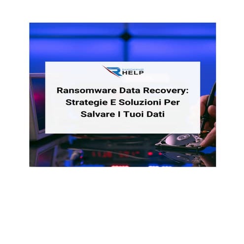 Ransomware Data Recovery: Strategie E Soluzioni Per Salvare I Tuoi Dati.pdf