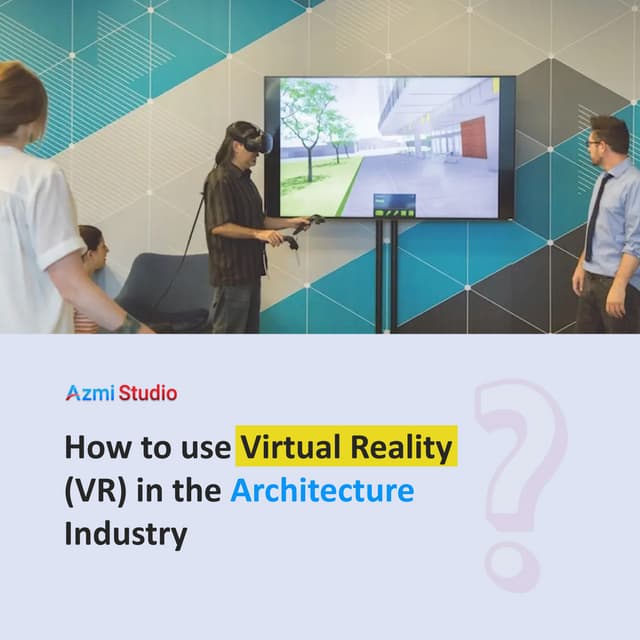 Virtual Reality (VR) for Architecture | PDF