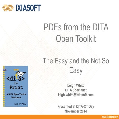 PDFs from the DITA Open Toolkit: The Easy and the Not So Easy | PPT