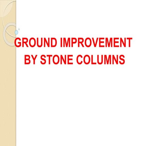Stone columns - an overview(Ground improvement) | PPT