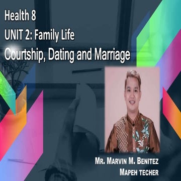 Health 8- Courtship, Dating and Marriage | PPTX