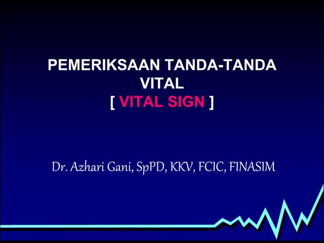 Pemeriksaan Tanda-Tanda Vital (Vital Sign) | PPT