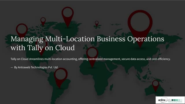 Managing Multi-Location Business Operations with Tally on Cloud | PPT Managing Multi-Location Business Operations with Tally on Cloud | PPT