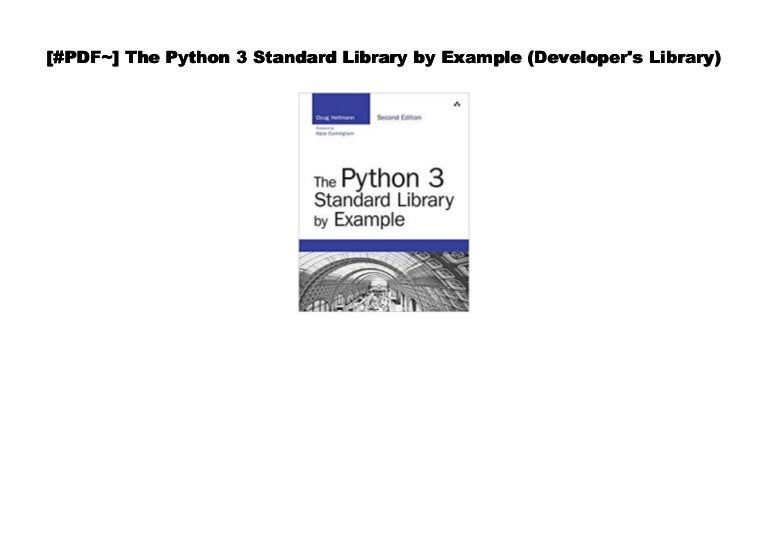 Pdf The Python 3 Standard Library By Example Developers Library