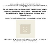 PDF) The Serial Killer Cookbook True Crime Trivia and Disturbingly ...