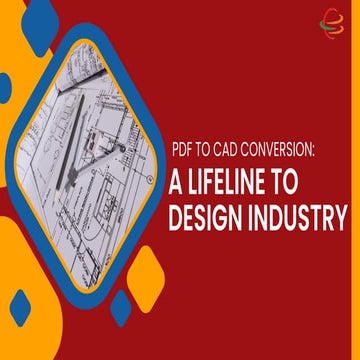 Pdf to Cad Conversion a Lifeline to Design Industry.Pdf