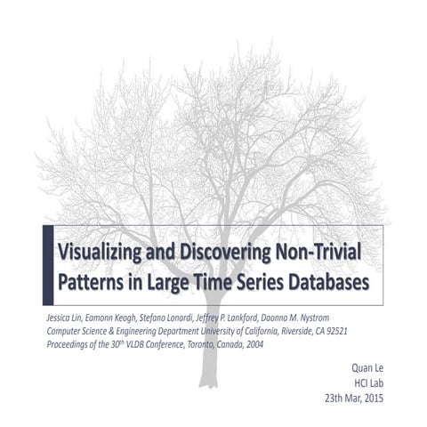 [PDF] Visualizing and discovering non trivial patterns in large time-series databases | PPT