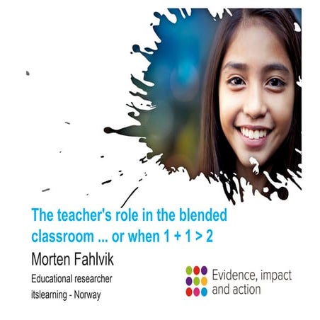 Workshop - The teacher's role in the blended classroom ... or when 1 ...