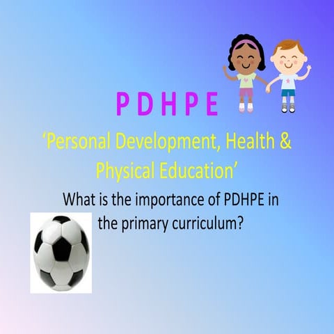 P d h p e | PPTX | Education