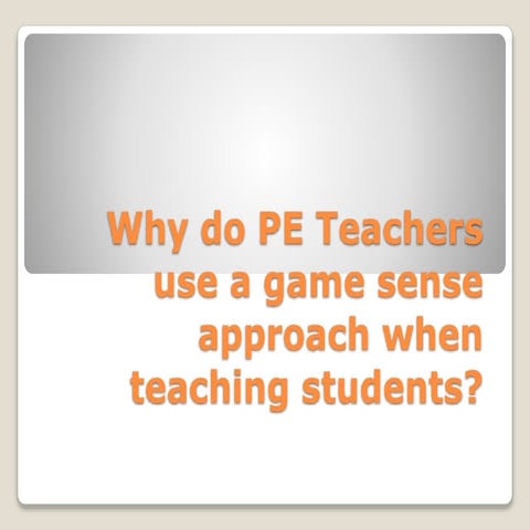 Game sense approach! | PPTX