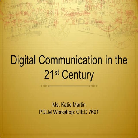 PDLM 21st Century Communication.KatieMartin | PPTX