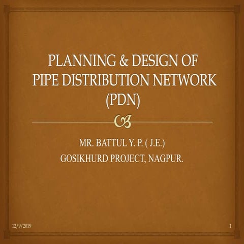 PLANNING AND DESIGN OF PIPE DISTRIBUTION NETWORK (PDN). | PPTX