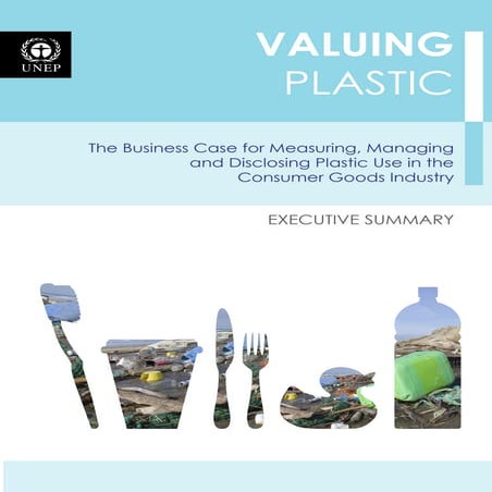 Valuing Plastic: The Business Case for Measuring, Managing, and ...