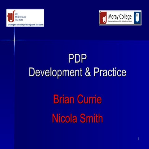 PDP: Development & Practice [Brian Currie & Nicola Smith] | PPT | Education