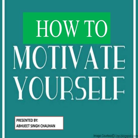 SELF MOTIVATION | PPTX