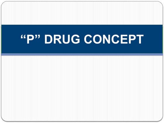 P drug concept | PPT