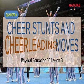PE10-Q4-PPT_Lesson 3 (Cheer Stunts and Cheerleading Moves).pptx