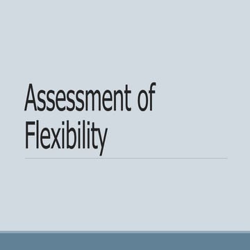 PE 11 week 4 Assessment of Flexibility.pptx | Physical Therapy | Wellness