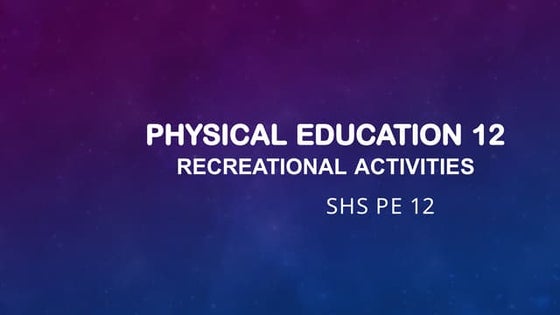 PHYSICAL EDUCATION 12 - Recreational Activities | PDF
