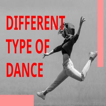 Dance: Different Types of Dance | PPTX