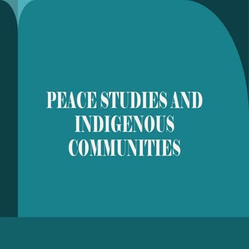 PEACE-STUDIES-AND-INDIGENOUS-COMMUNITIES.pptx