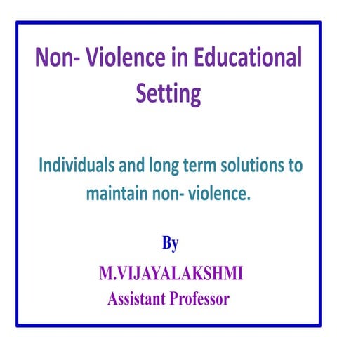 Non- Violence in Educational Setting | PPTX