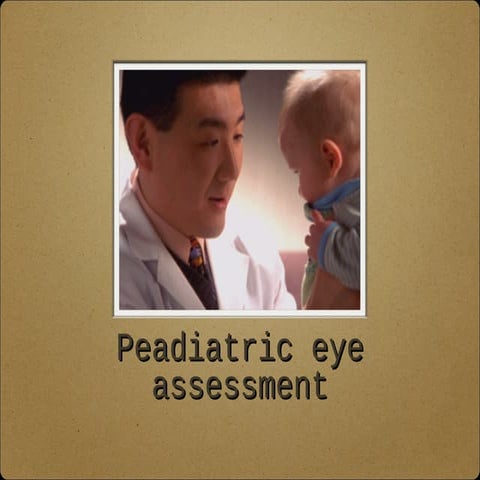 Peadiatric eye assessment | PPT