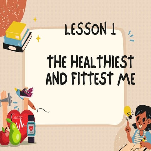 pe and health 11 The Healthiest and Fittest ME.pdf