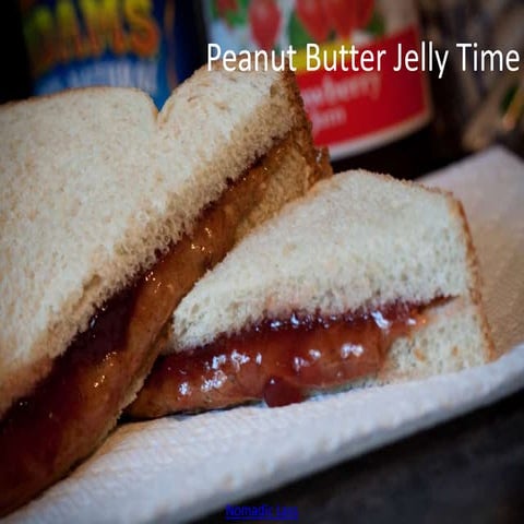 Peanut butter jelly time! | PPT