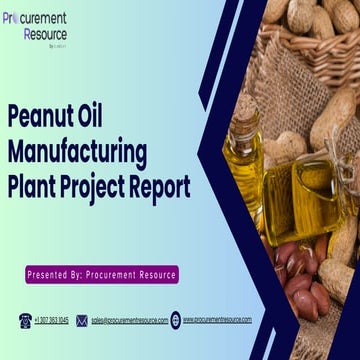 Peanut Oil Manufacturing Plant Project Report | PDF