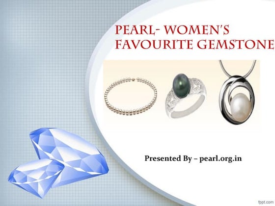 KNOW ABOUT PEARL GEMSTONE JEWELRY AND EXPENSIVE GEMSTONE | PPTX | Style & Fashion