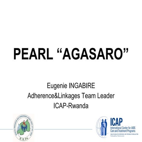 Peer Educators for Adherence, Referral, and Linkages: The ICAP Rwanda ...